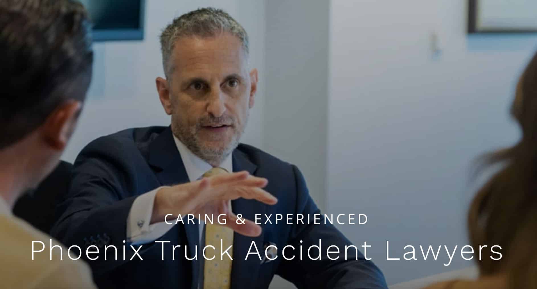 Truck Accident Lawyer in Phoenix, AZ: Trusted Commercial Truck Wreck ...